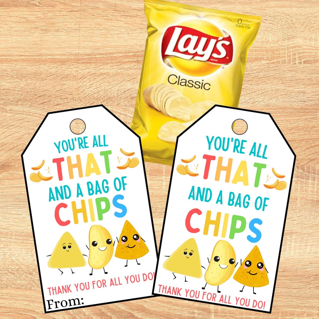 Printable You Are All That and A Bag of Chips Tags Teacher - Etsy Canada