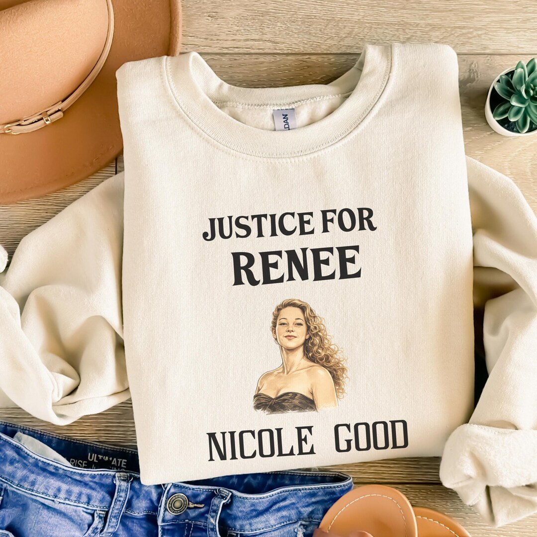 Justice for Renee Nicole Good Sweatshirt, Minneapolis Protest ...