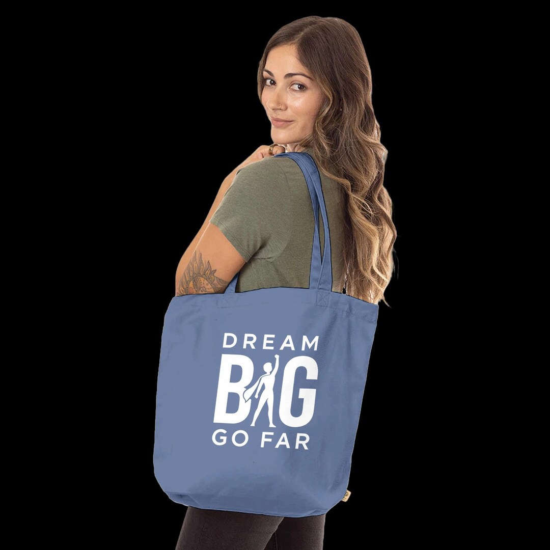 Dream BIG. Go Far. Organic Long Handles Motivational Tote Bag - Etsy