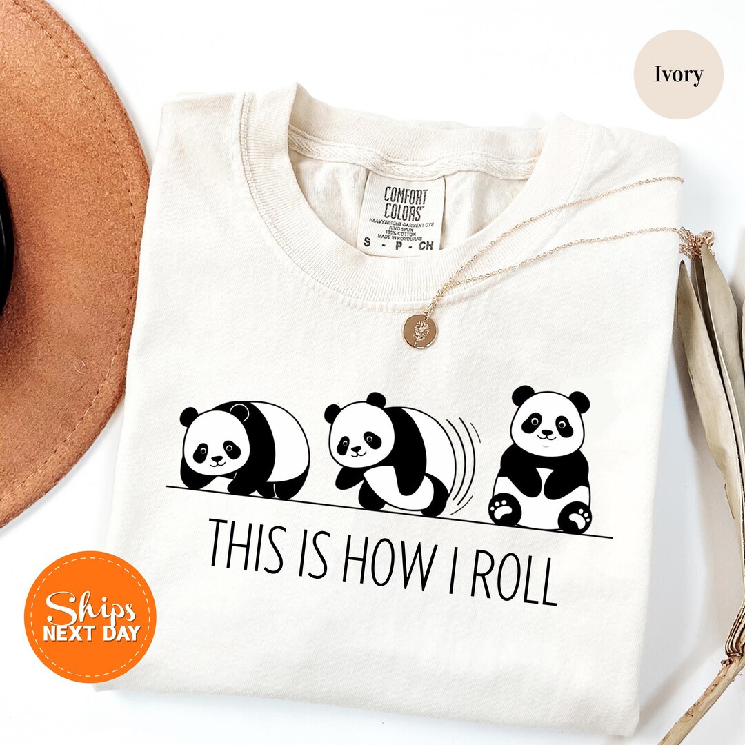 This How I Roll Comfort Colors, Panda Lover Shirt, Cute Animal Tees ...