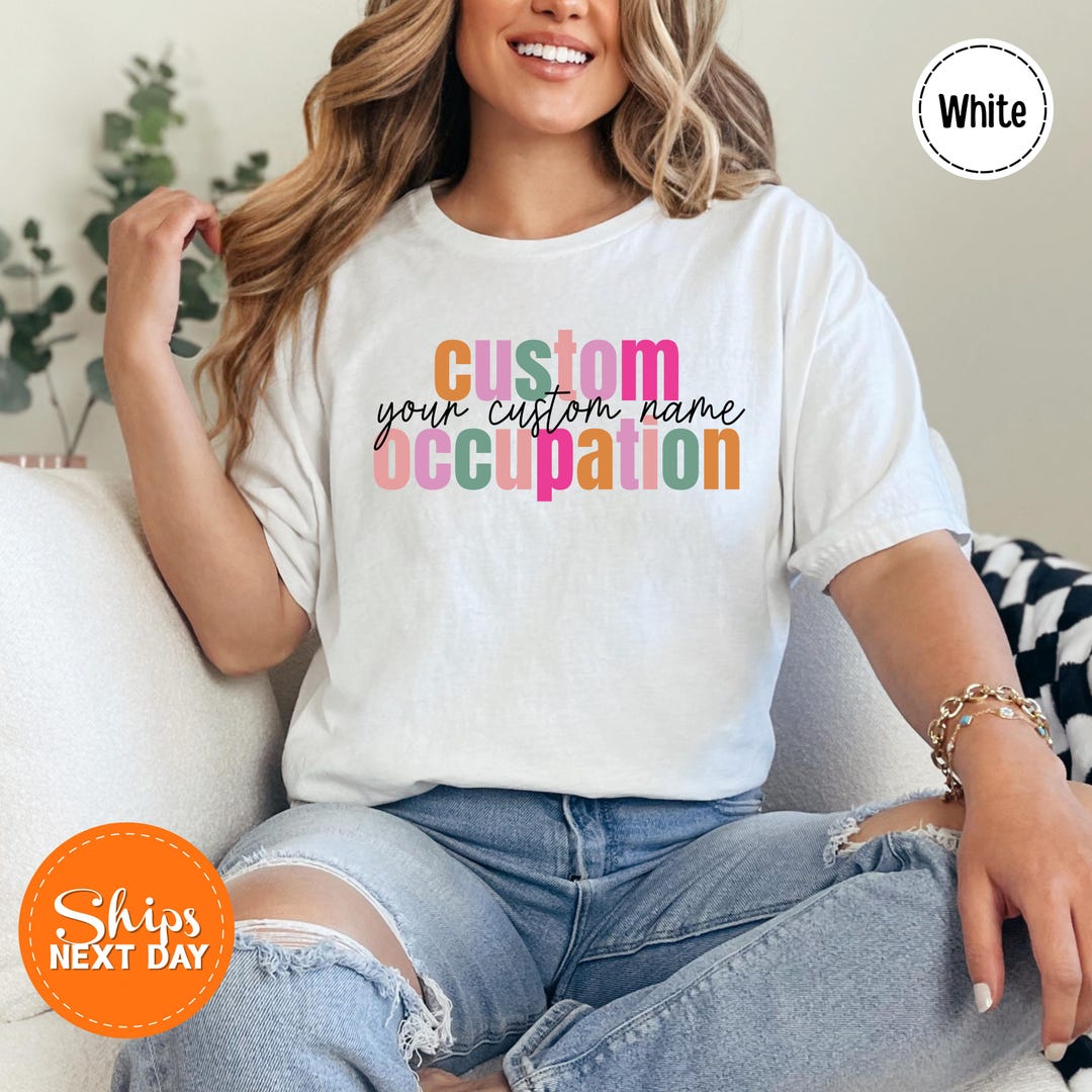Custom Job Title Shirt, Personalized Profession Shirt, Create Your Own ...