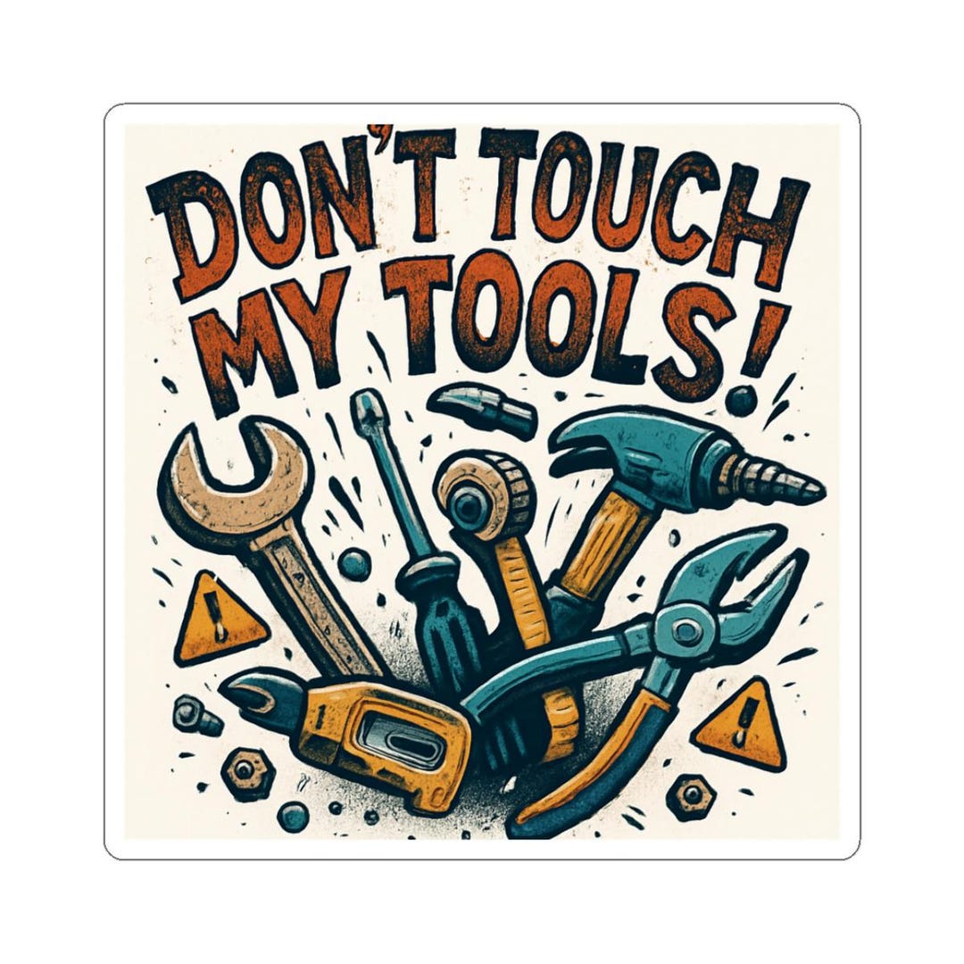 Dont Touch My Tools! - Etsy