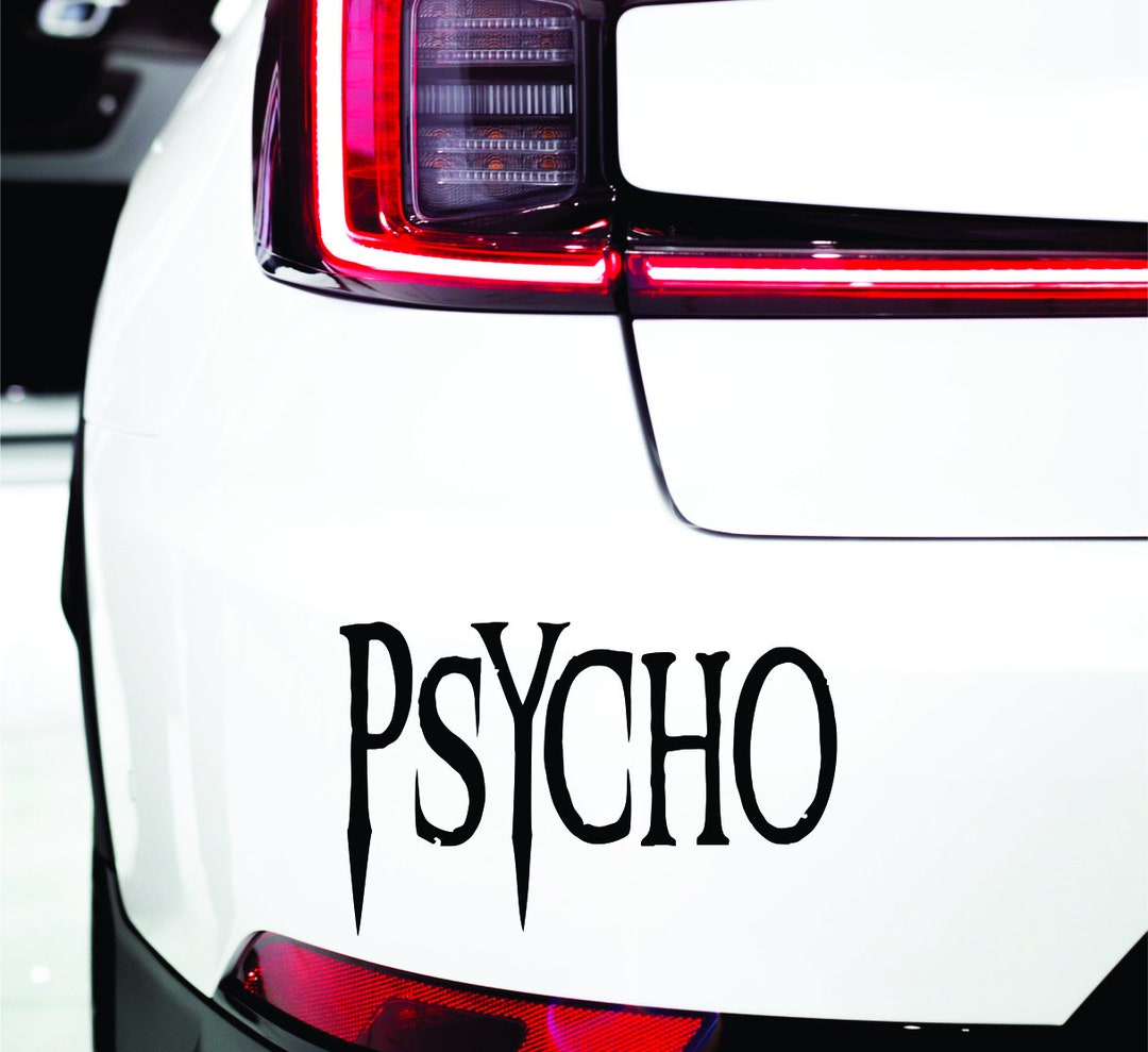 Psycho Waterproof INK Vinyl Sticker All Weather Car Decal Guitar Laptop ...