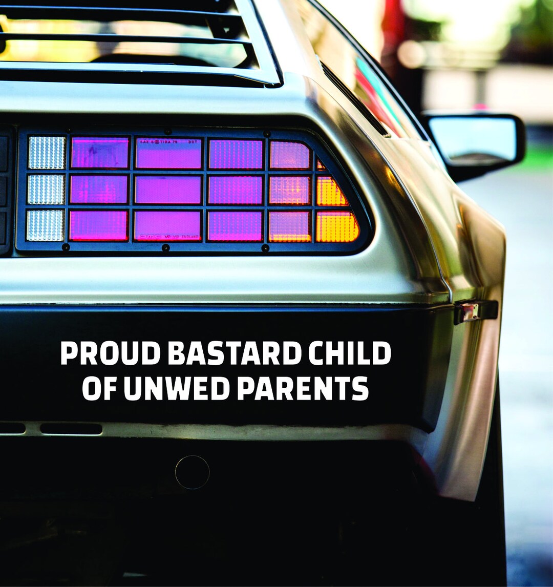 Proud Bastard Child of Unwed Parents Car Decal Window Bumper Sticker ...