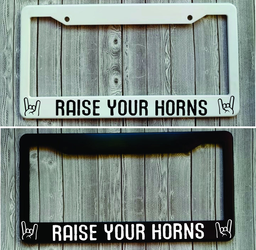 Raise Your Horns License Plate Frame Black Plastic Car Decor Decal ...