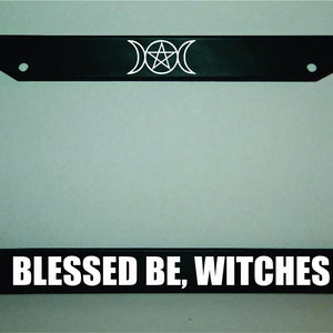 Blessed Be Witches License Plate Frame Triple Goddess Symbol Car Truck ...