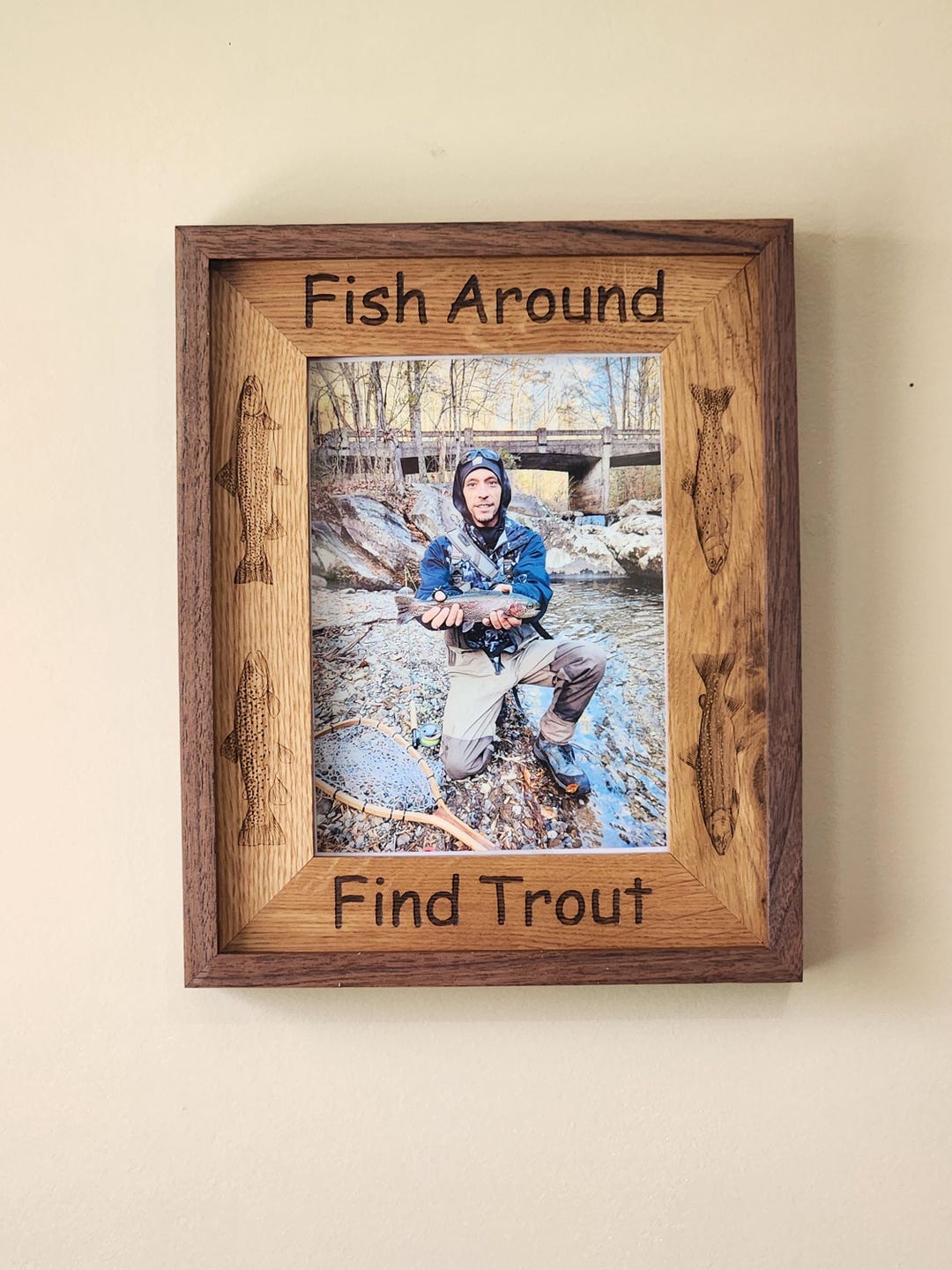 Custom Engraved Wooden Fishing Picture Frame - "fish Around Find Trout ...