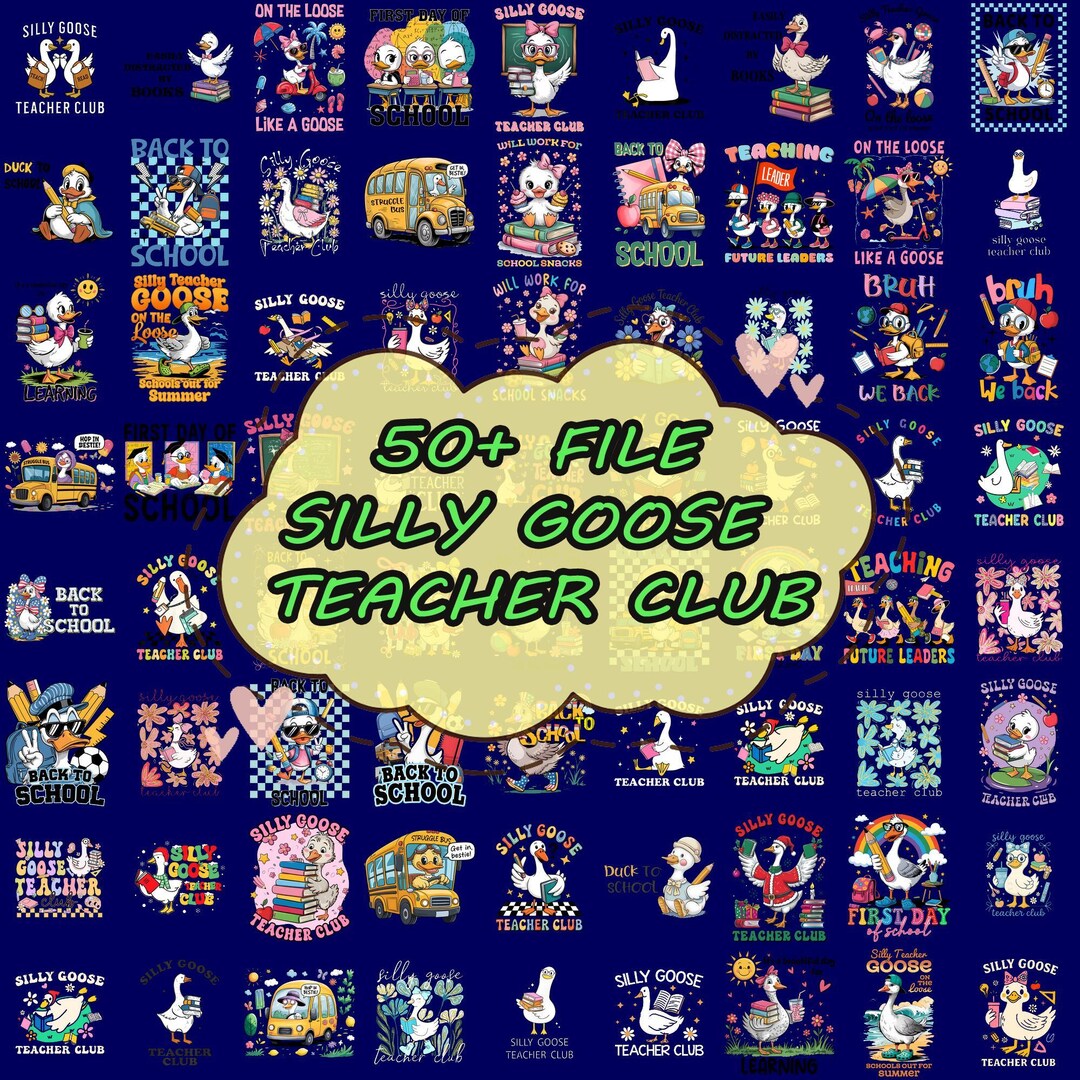 50+ Silly Goose Teacher Club Png Bundle, Funny Teacher , Silly Goose ...