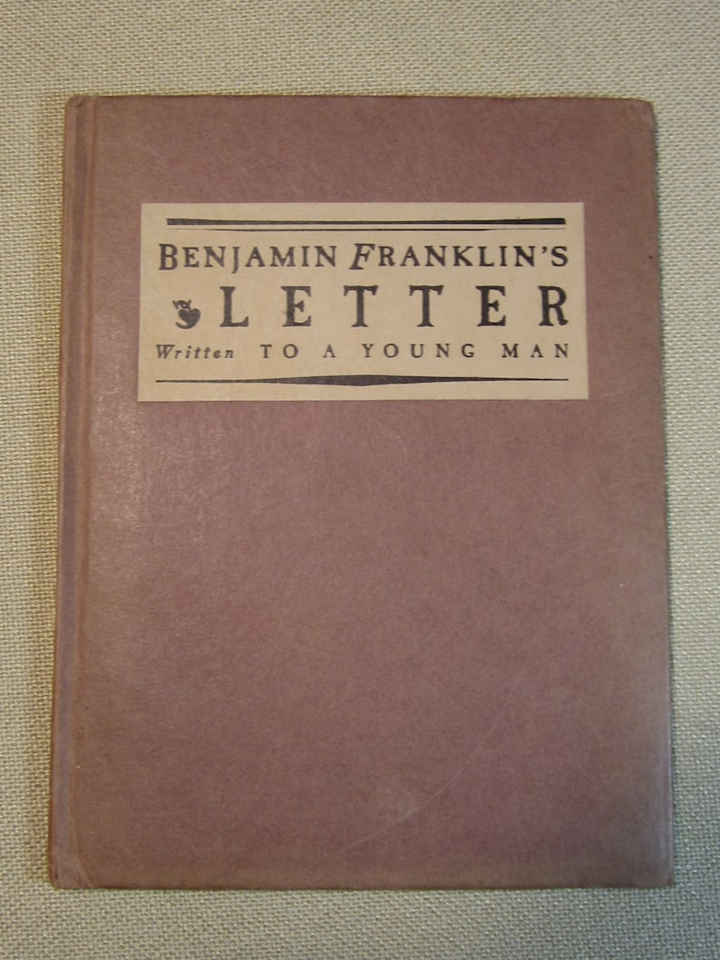 Benjamin Franklin's Letter Written to A Young Man. Editionlimited to ...