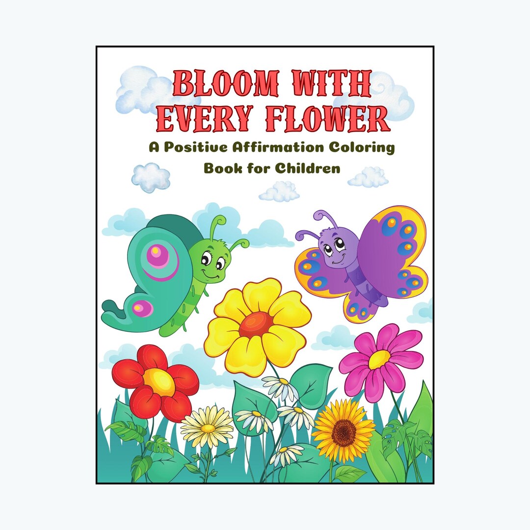 Kids Affirmation Coloring Book: Positive Flower Messages for Ages 4-8 ...