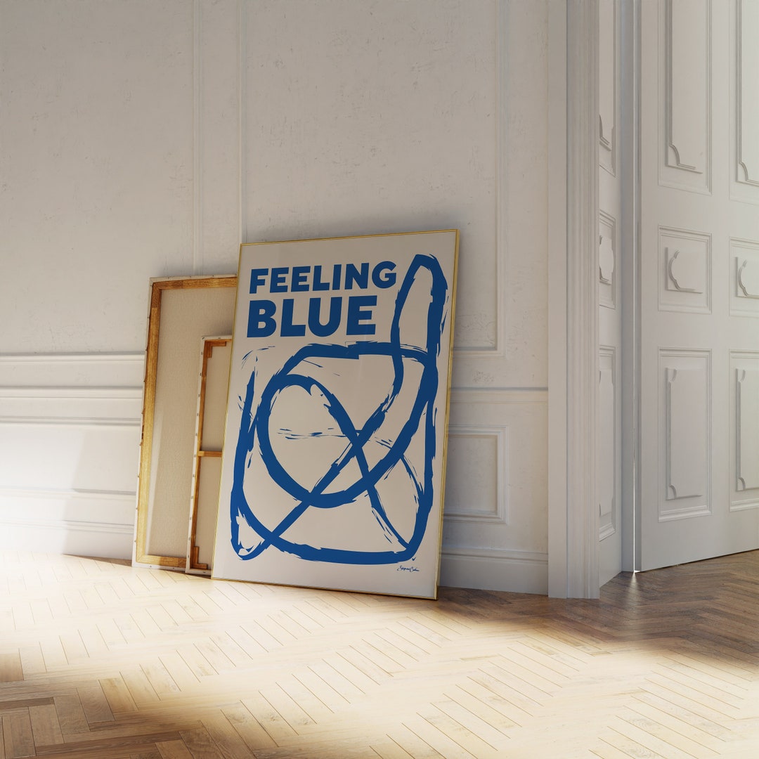 Feeling Blue Poster, Abstract Blue Poster, Blue Contemporary Art Print ...