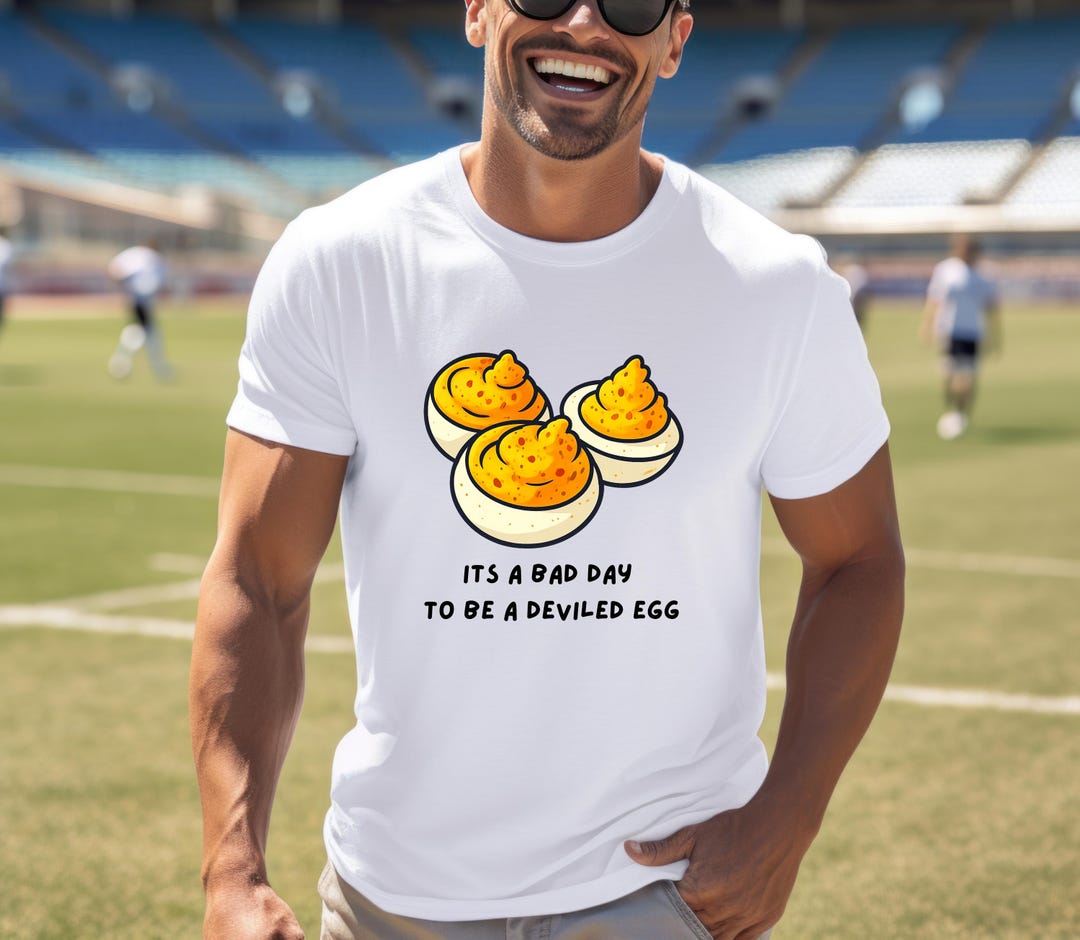Bad Day to Be A Deviled Egg T-shirt, Funny Food Pun Tee, Sarcastic ...