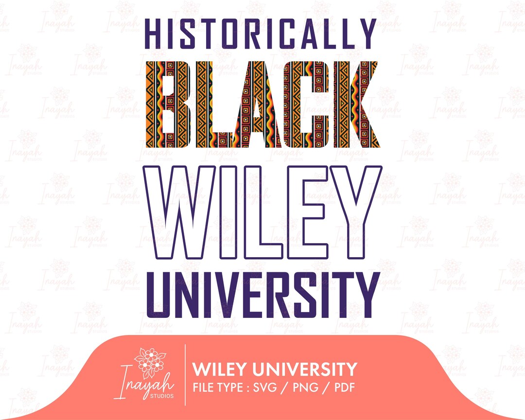 Historically Black Wiley University Svg Design Black Wiley Png Design ...