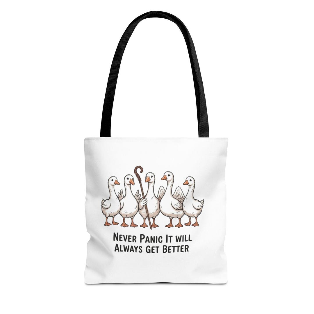 Row of Geese 'never Panic It Will Always Get Better' Tote - Etsy