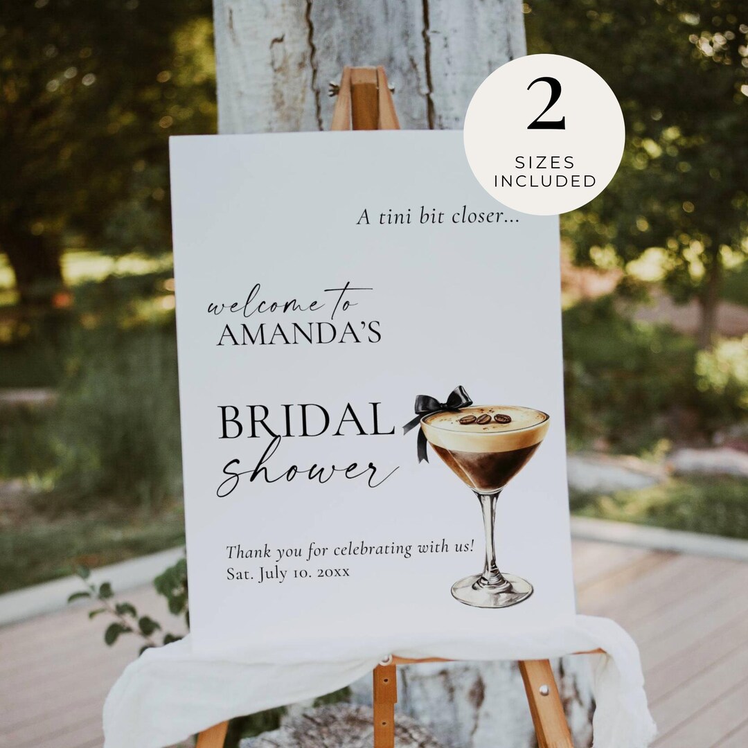 A Tini Bit Closer Bridal Shower Sign, Espresso Martini Welcome Sign ...