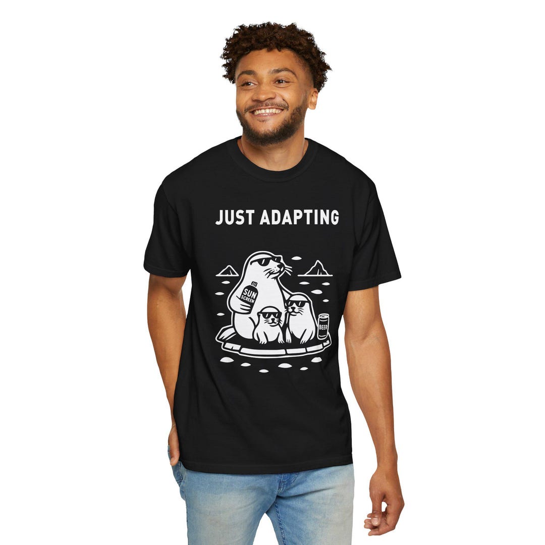 Just Adapting Seal Family Comfort Colors T-shirt | Funny Climate Change ...