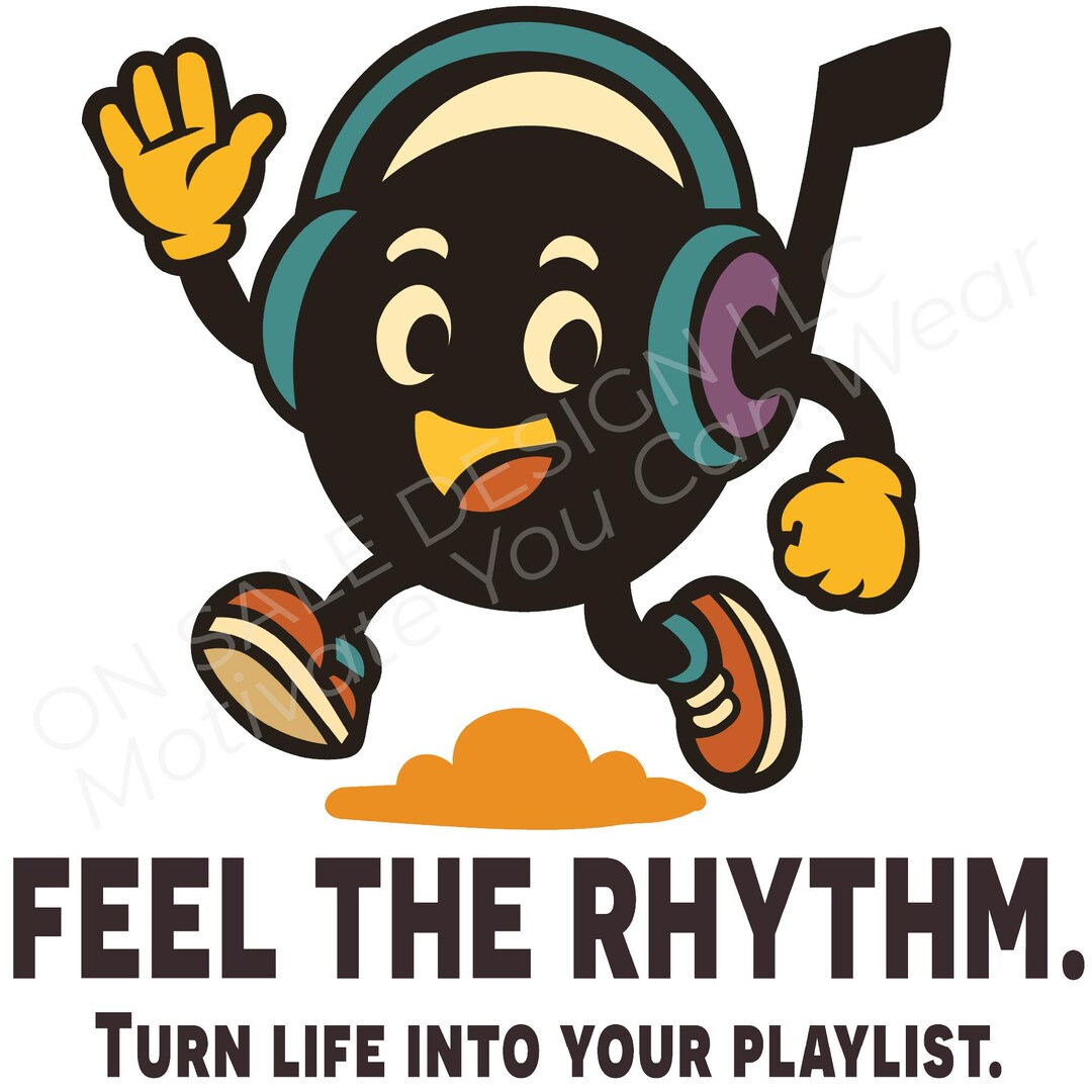 Feel the Rhythm – Motivational Digital Art Print | “turn Life Into Your ...