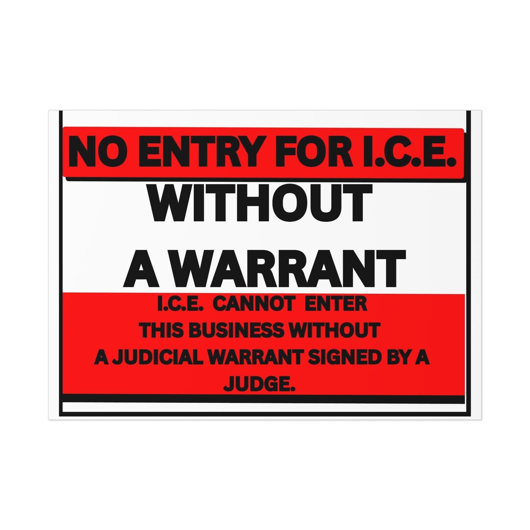 No Entry for I.C.E. Without a Warrant Poster | Protest Rights, Legal ...