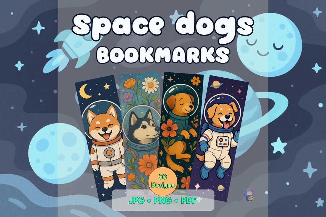 Space Dog Bookmarks: Astronaut Puppy Designs (JPG PNG PDF) - Etsy