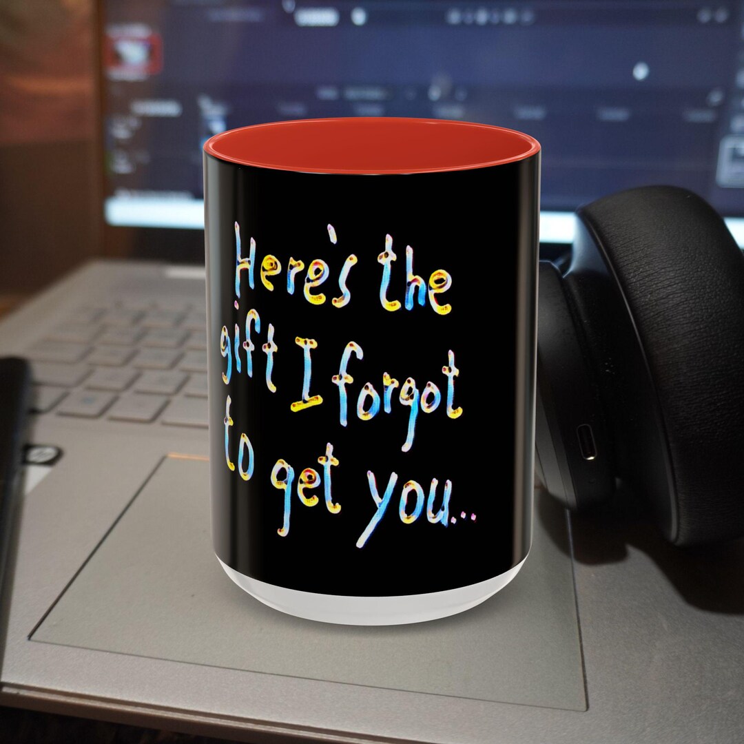 Here's the Gift I Forgot Coffee Mug, Humorous Office Gift - Etsy