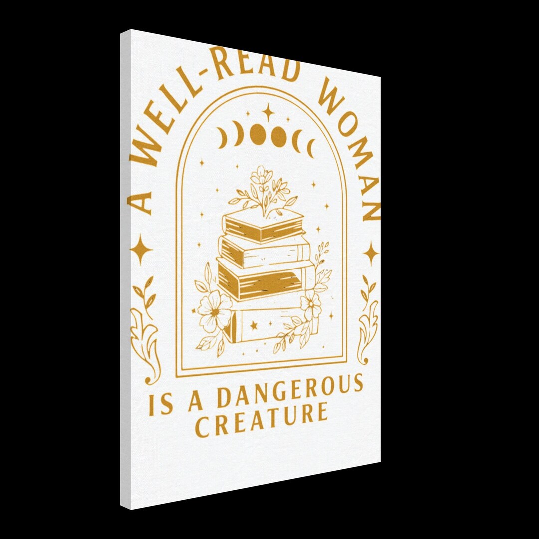 A Well-read Woman is a Dangerous Creature – Literary Feminist Canvas ...