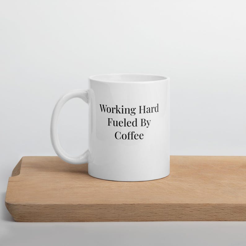 Work Mug – Working Hard Fueled by Coffee, Office Coffee Humor Gift - Etsy