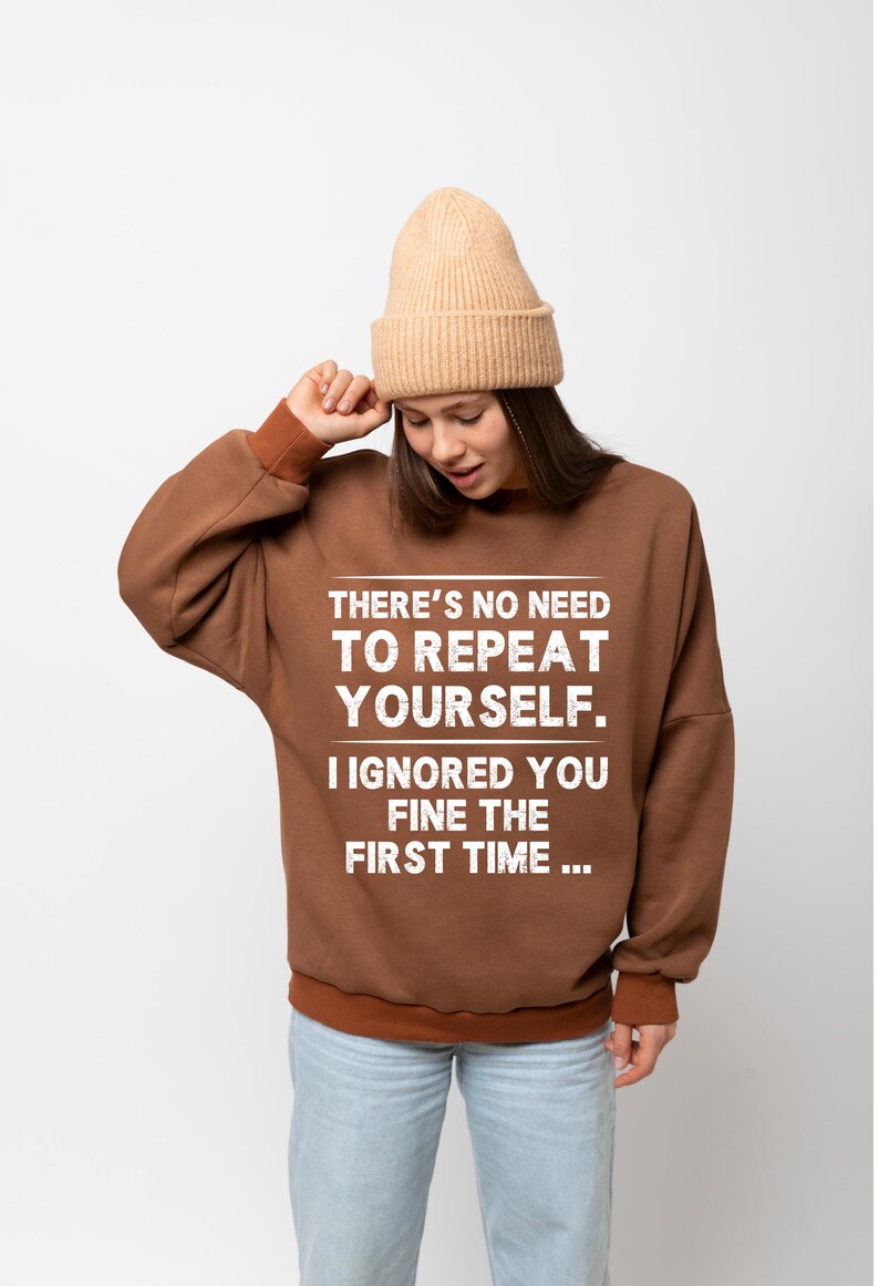 There's No Need to Repeat Yourself Png Funny Sarcastic Quote PNG ...