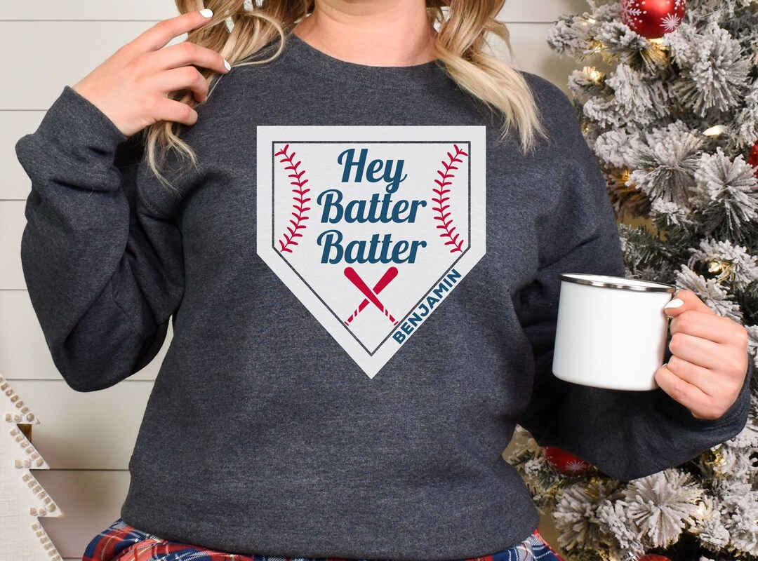 Hey Batter Batter Baseball Mom Sweatshirt, Personalized Crewneck ...