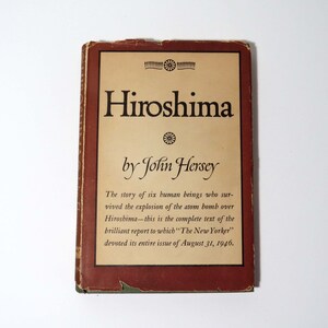 Rare HIROSHIMA BY John Hersey 1st Edition, 1946 Hardbound W Dustcover ...