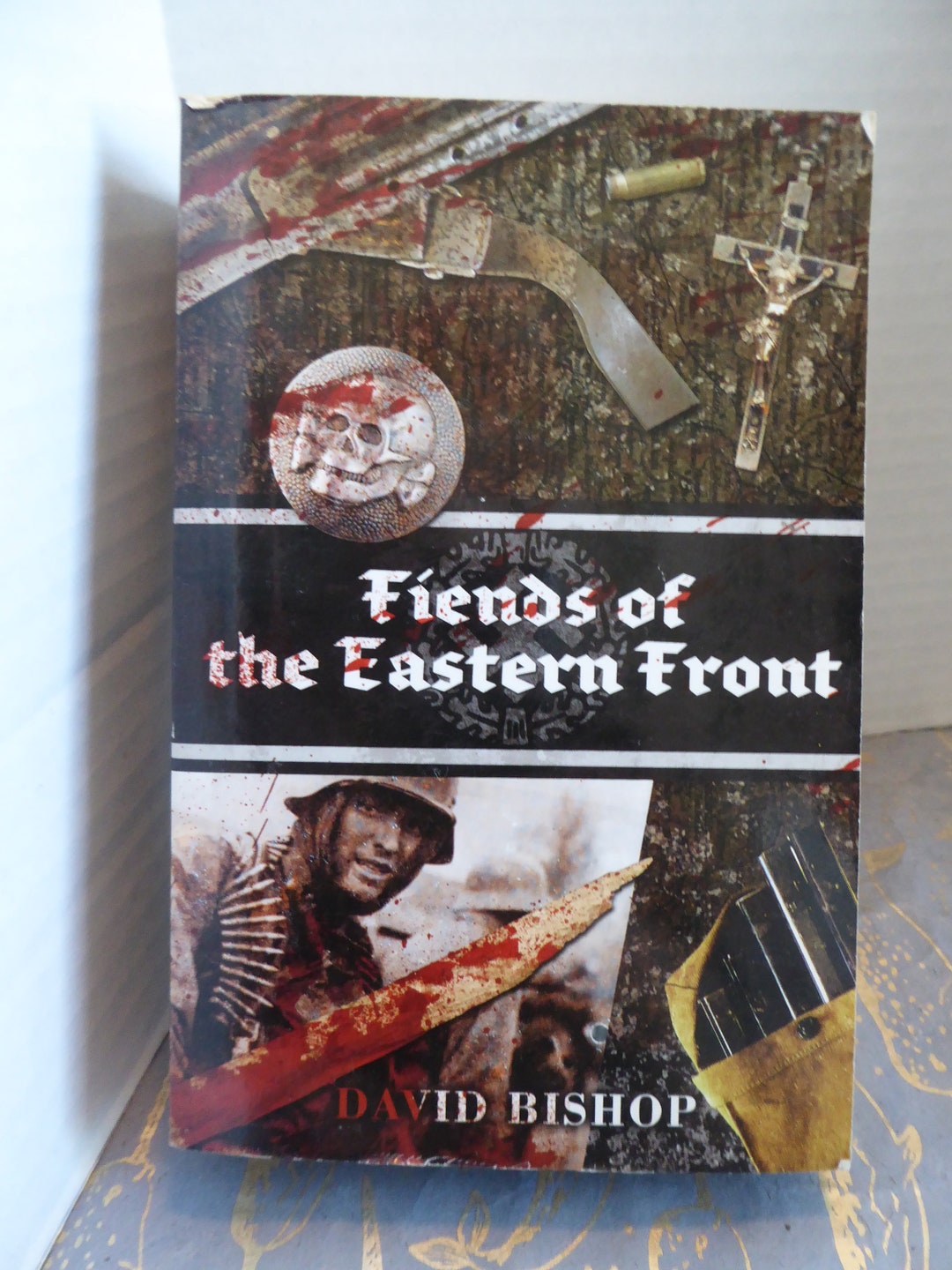 Fiends of the Eastern Front - Blood, Terror and Vampires - David Bishop ...