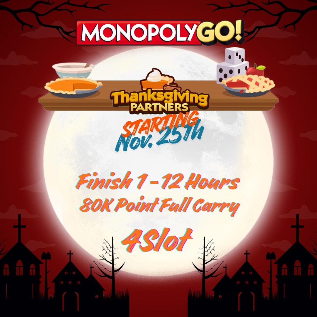 4 Slot Thanksgiving Partners - MONOPOLY_GO PARTNERS Full Carry Service ...