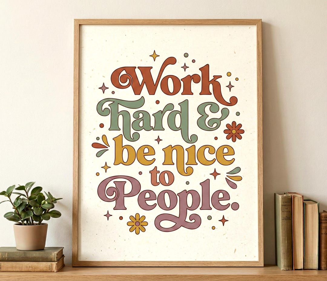 Retro 'work Hard Be Nice' Print, 70s Office Decor (digital Download) - Etsy