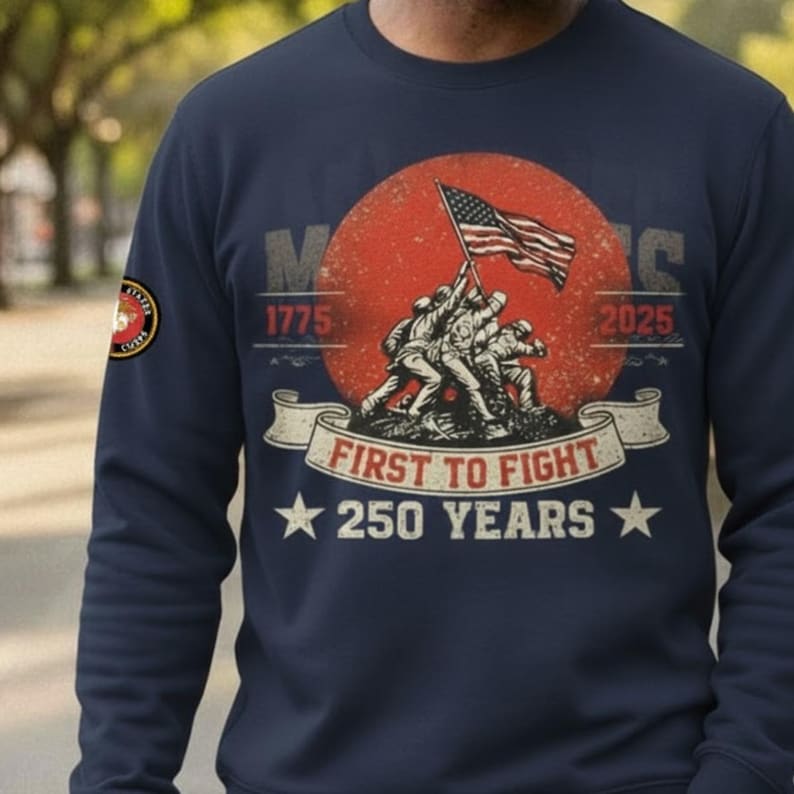 250th USMC Sweatshirt, First to Fight Marines 250 Years Anniversary ...