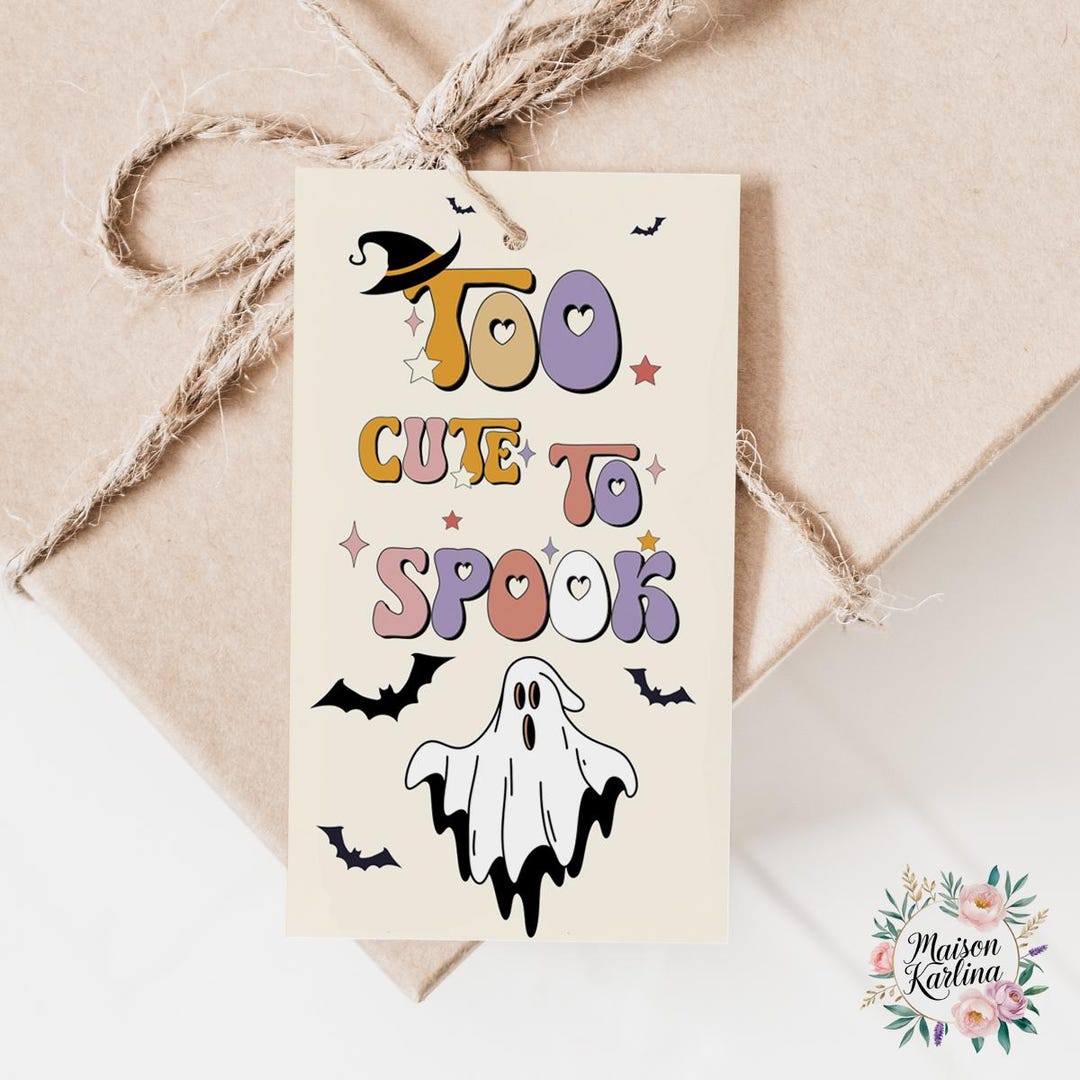 Too Cute to Spook Halloween Gift Tag | Printable Halloween Treat Bag ...