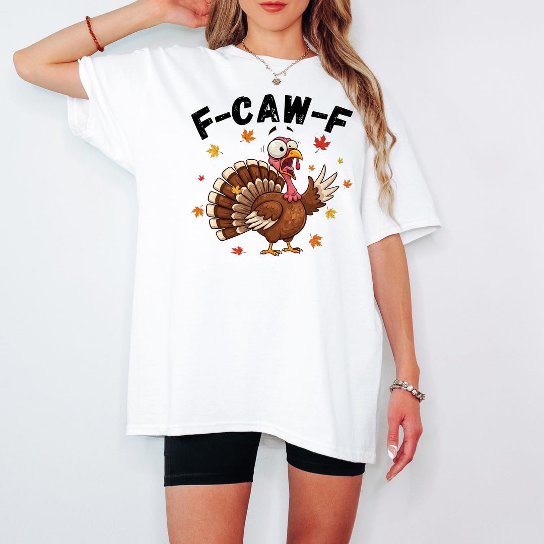 Funny Turkey F-CAW-F Shirt, Comfort Colors Thanksgiving Humor Tee - Etsy