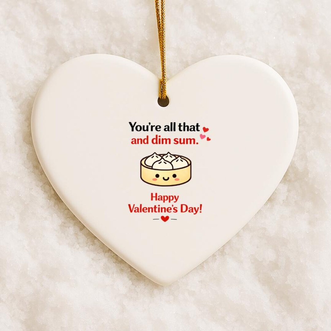 You're All That and Dim Sum, Valentine's Day Ornament, Food Pun Love ...