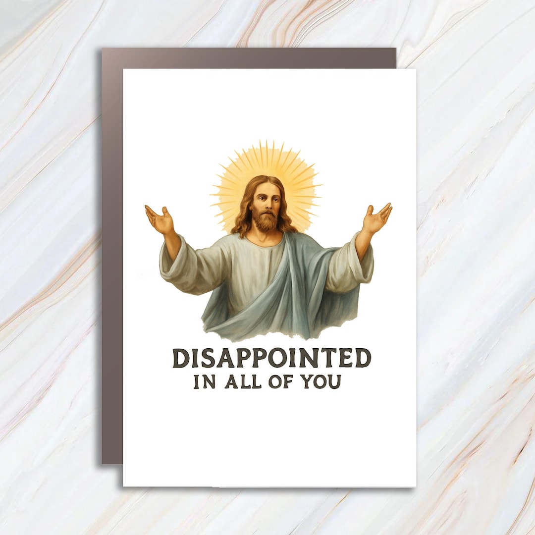 Jesus Disappointed in All of You Greeting Card, Funny Jesus Christmas ...