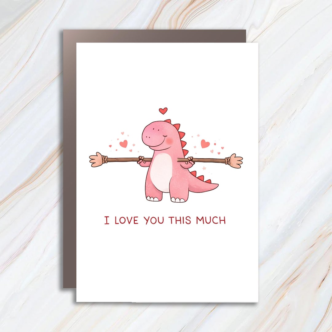 Cute Dinosaur Greeting Card - T-rex I Love You This Much, Funny ...