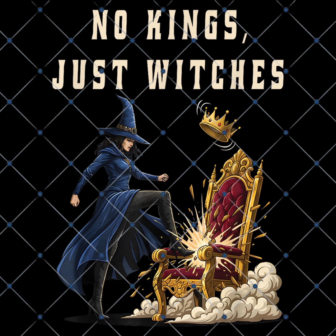 No Kings Just Witches PNG: Feminist Witchcore Protest Art (digital ...