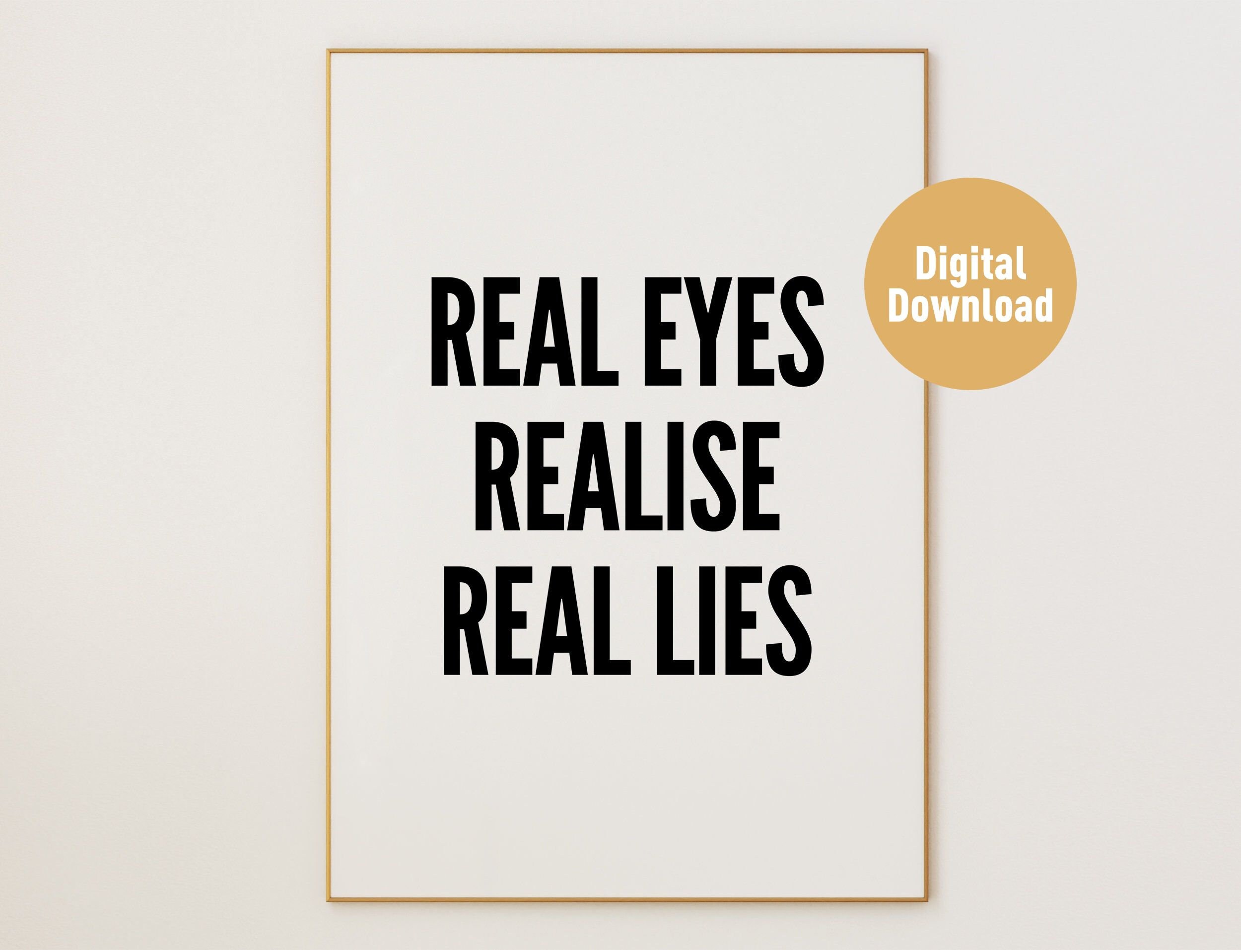 Real Eyes Realize Real Lies
