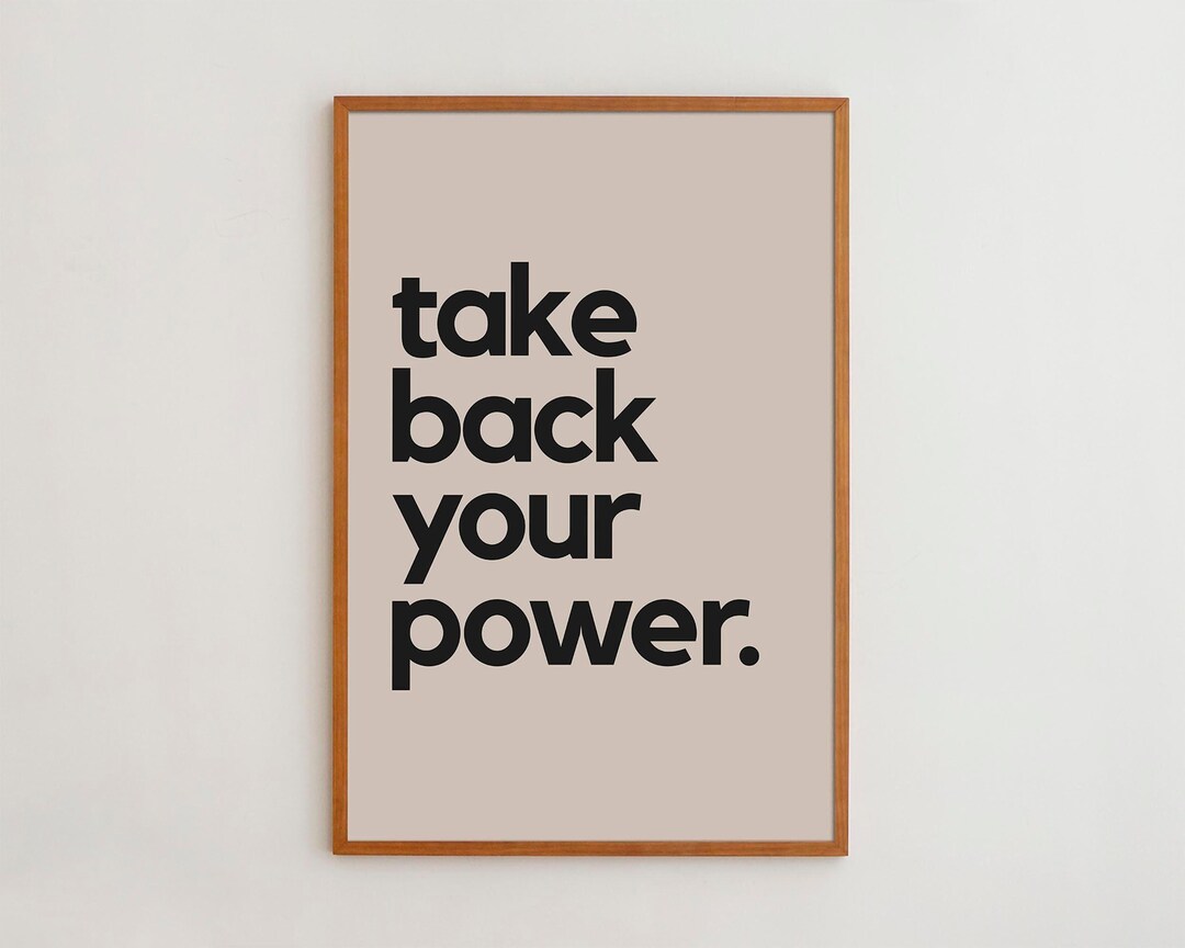 Take Back Your Power | Motivational Quote Wall Art Print | Typography ...