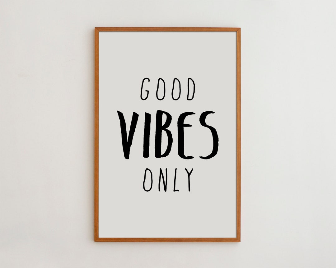 Good Vibes Only Good Vibes Wall Art Prints Inspirational Wall Decor ...
