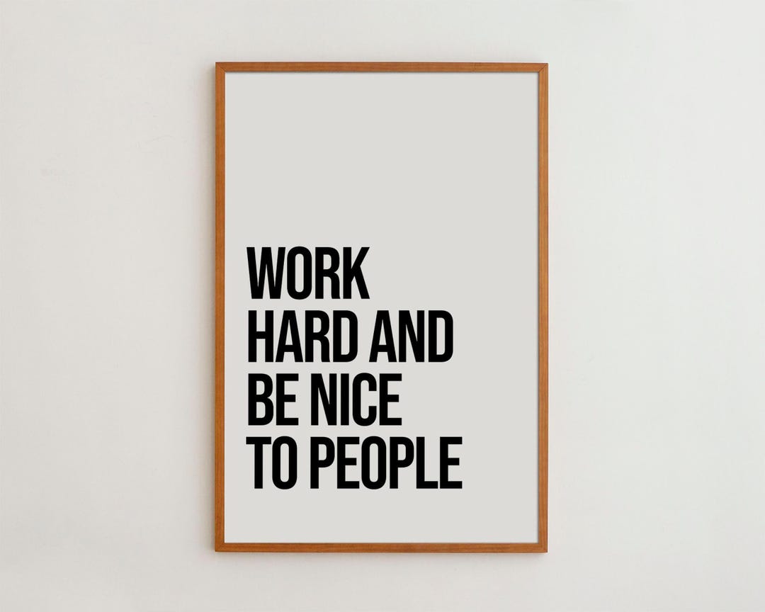 Motivational Poster: Work Hard, Be Nice - Modern Typography Wall Art - Etsy