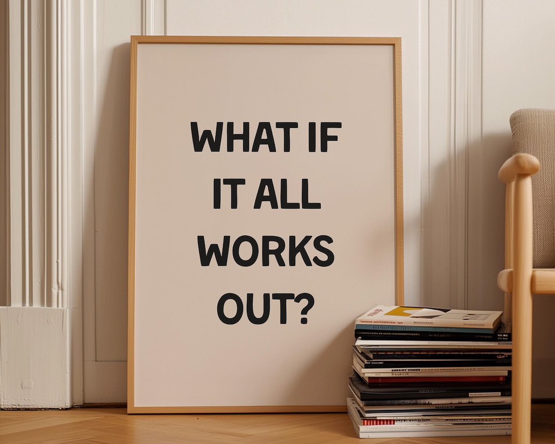 Motivational Quote Wall Art What If It All Works Out Framed Matte Paper ...
