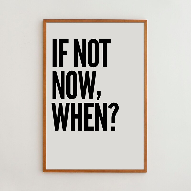 If Not Now When - Etsy