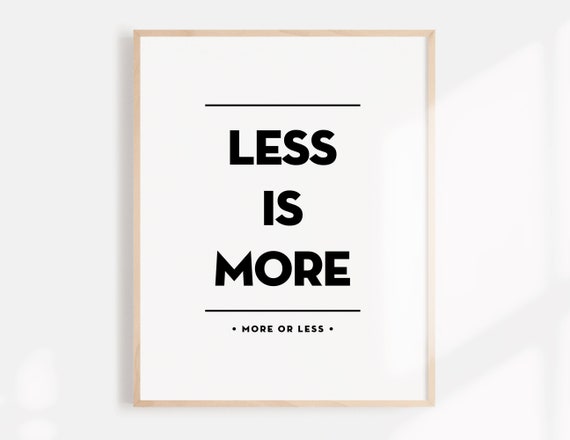 Less is More Wall Decor Inspirational Quotes Motivational | Etsy