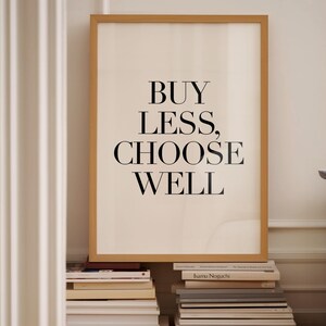 Buy Less Choose Well - Typography Wall Art Print Black and White High ...
