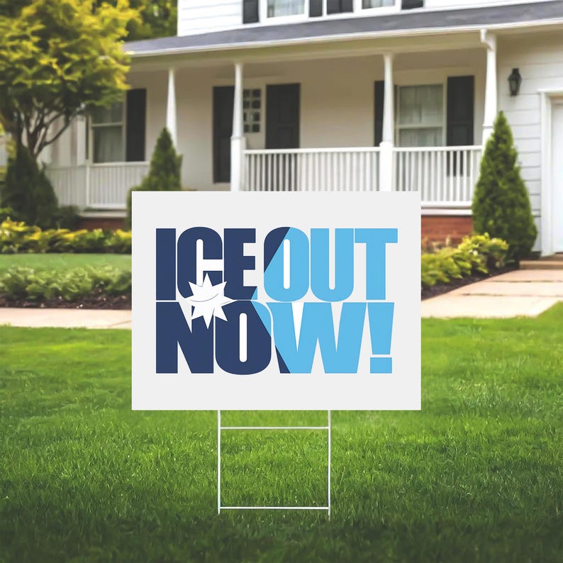 ICE OUT NOW Yard Sign, Immigration Rights Protest Sign, Social Justice ...