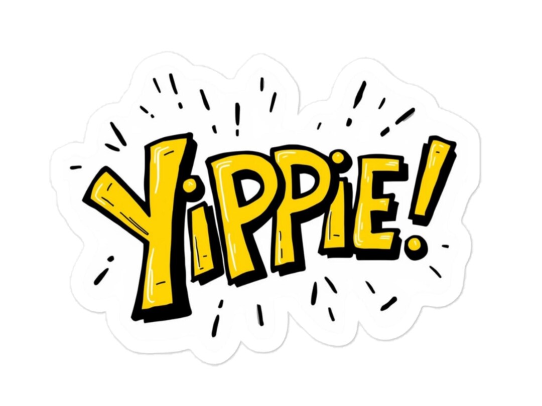 Yippie Sticker - Motivational Quote - Happy Sticker - Positive Vibes ...