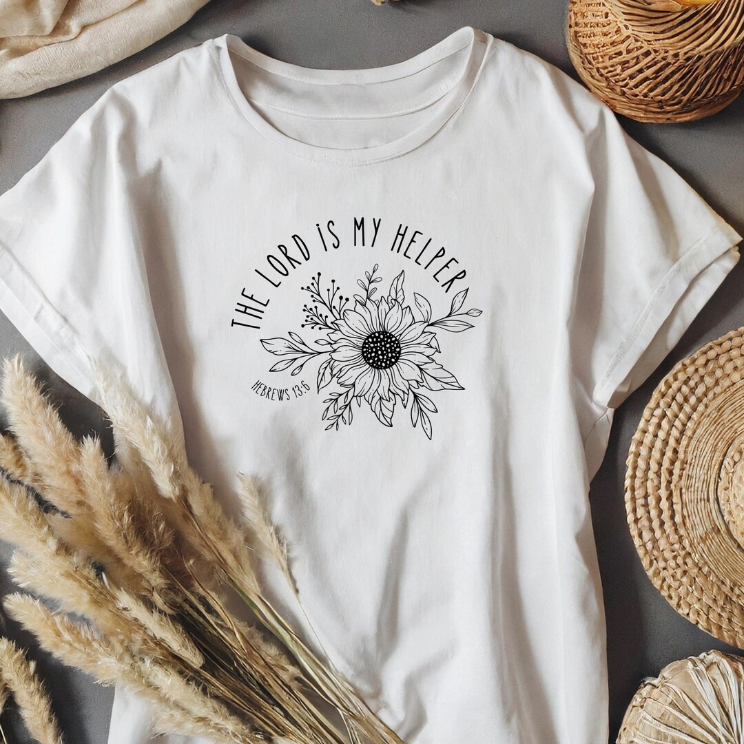 The Lord is My Helper Bible Verse Shirt, Hebrews Scripture Tee - Etsy